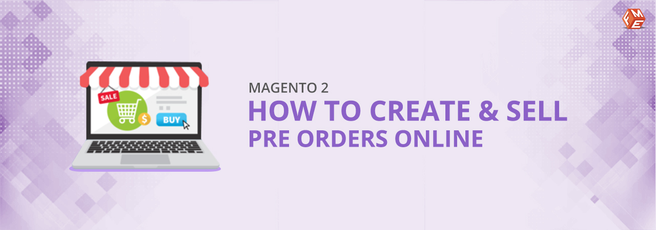 How to Create & Sell Pre Orders in Magento 2? | Magento 2 Tutorials ...