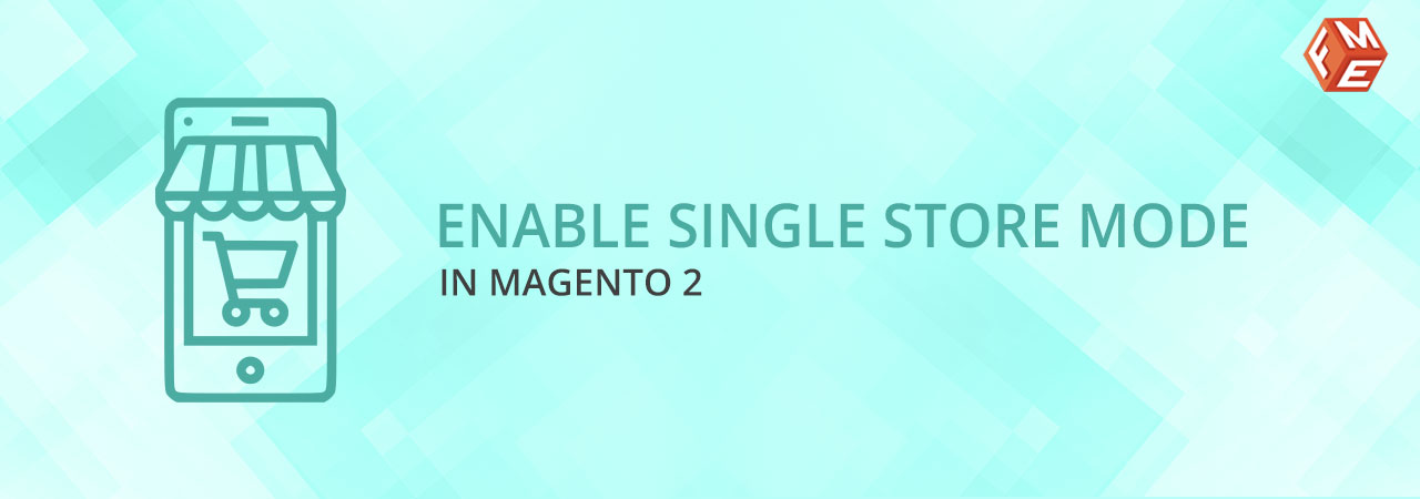 How to Enable Single Store Mode in Magento 2? | Magento 2 Tutorials ...