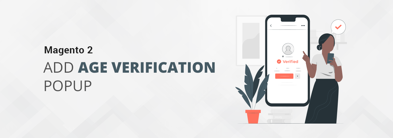 How to Add Age Verification to a Magento 2 Store? | Magento 2 Tutorials, Tips, Extension Reviews ...